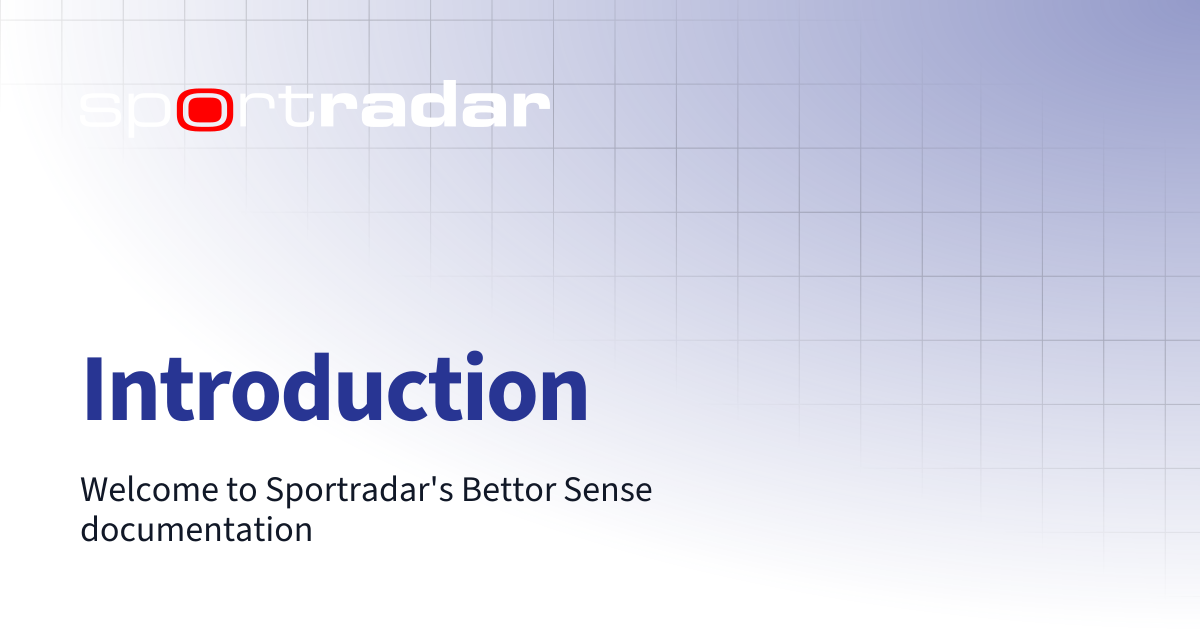 Introduction | Bettor Sense | Customer Documentation