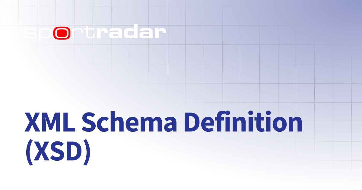 XML Schema Definition (XSD) | Customer Documentation
