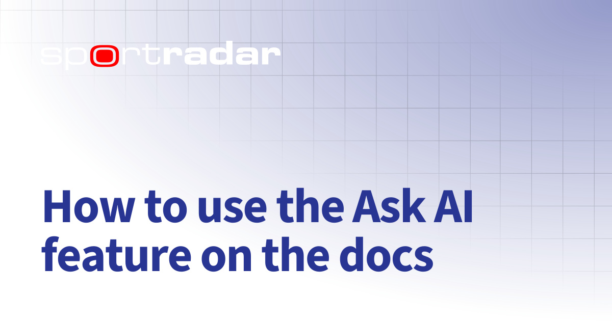 How to use the Ask AI feature on the docs | Unified Odds Feed (UOF ...